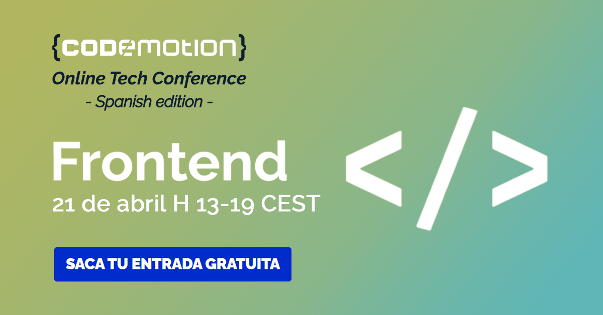 Spanish Tech Conference 2021 — Conferencia Frontend
